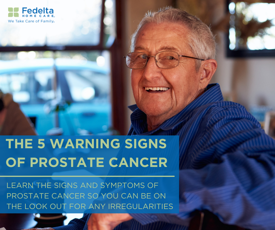 The 5 Warning Signs of Prostate Cancer | Fedelta Home Care