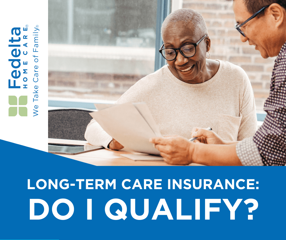 Long Term Care Insurance: Do I Qualify? | Fedelta Home Care